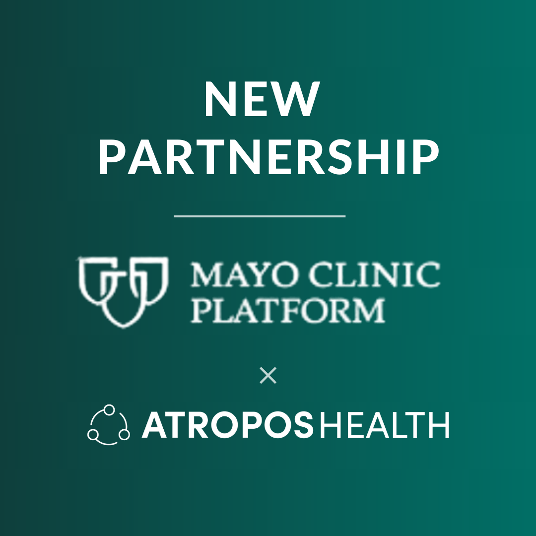 Mayo Clinic Platform and Atropos Health Partner to Bring Real-World ...